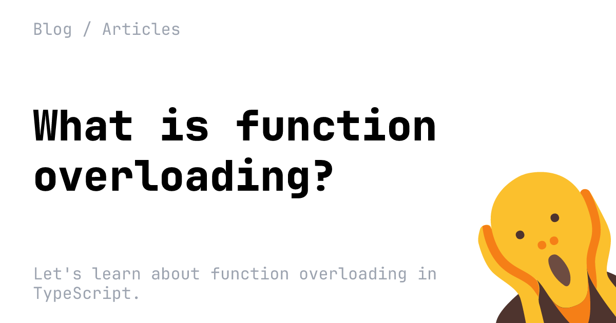 What is function overloading? - Enes Başpınar